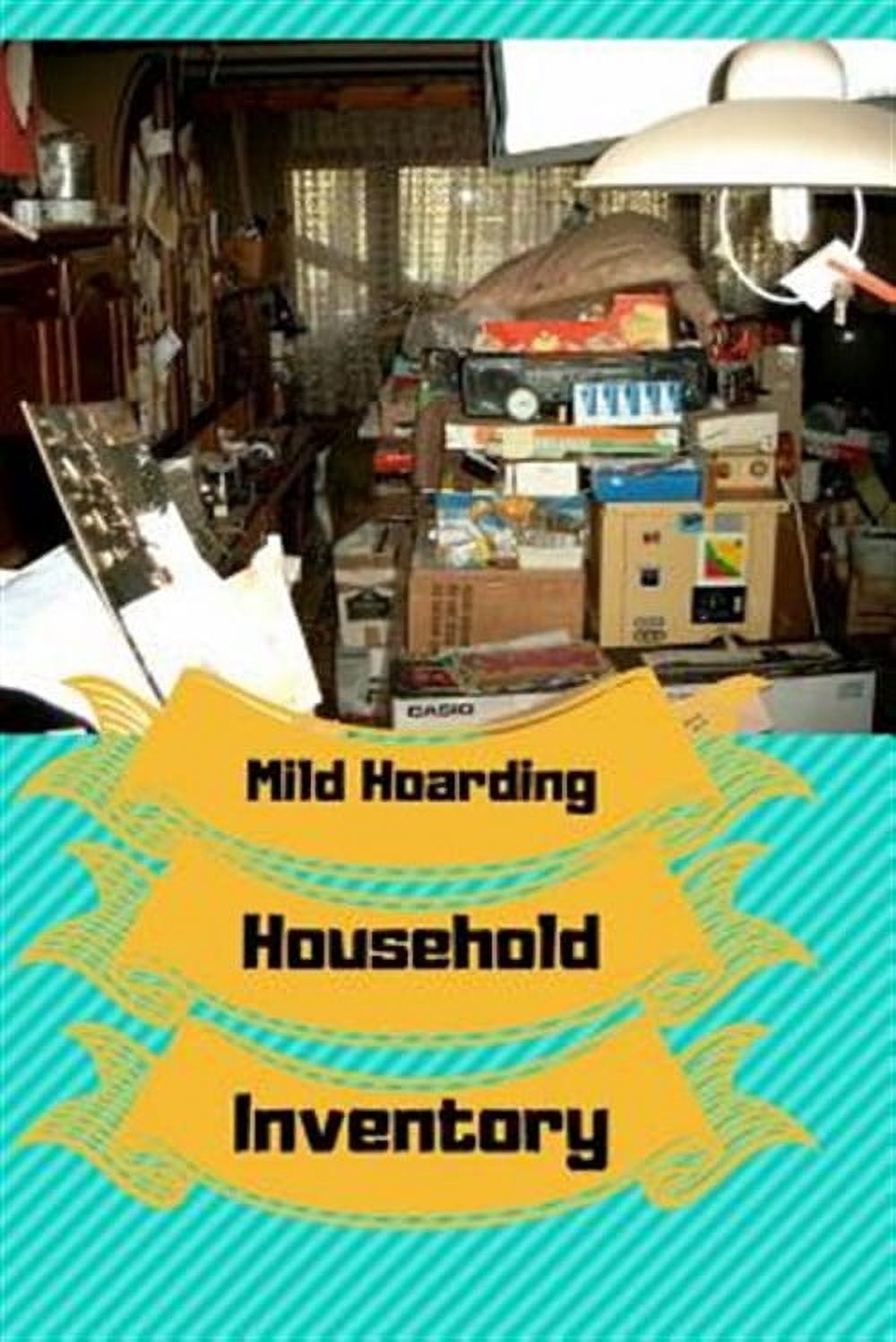 Mild Hoarding Household Inventory: Use This Book to Begin Working ...