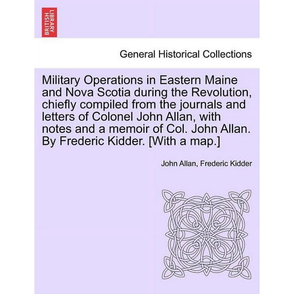 Military Operations in Eastern Maine and Nova Scotia During the ...