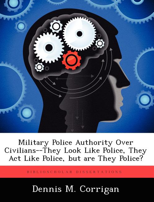 Military Police Authority Over Civilians--They Look Like Police, They ...