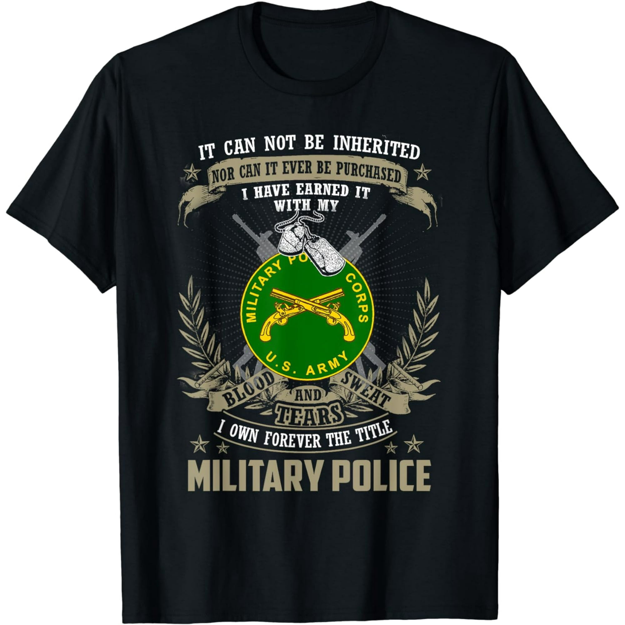Military Police T-shirt, It Can Not Be Inherited Or Purchase - Walmart.com