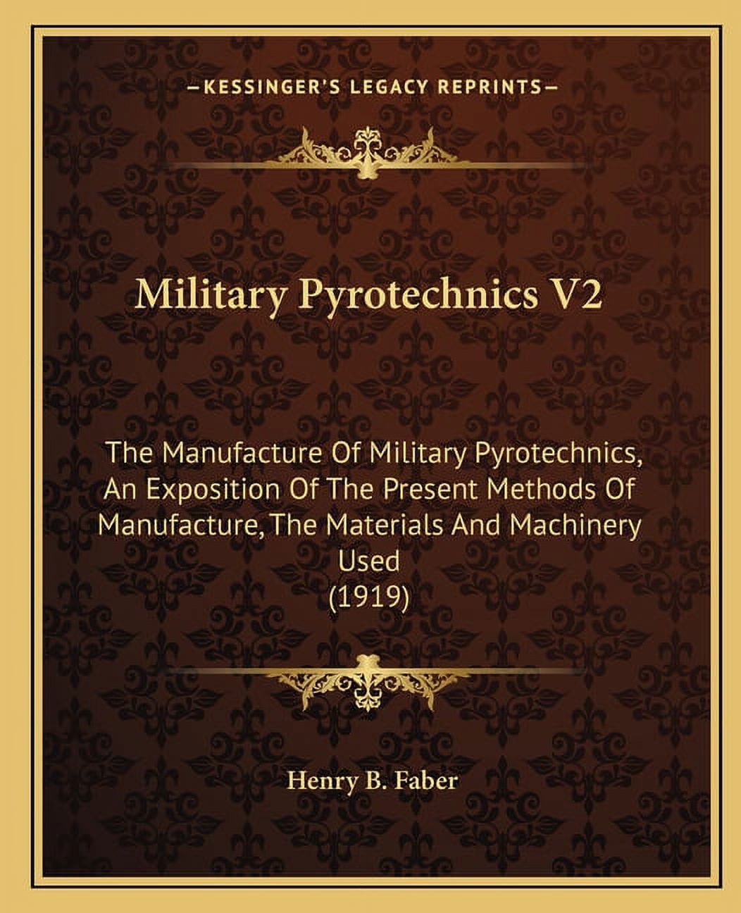 Military Pyrotechnics V2 : The Manufacture Of Military Pyrotechnics, An ...