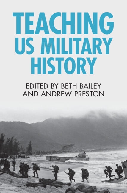 Military, War, and Society in Modern Ame Teaching Us Military History ...