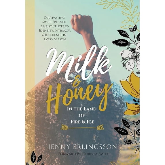 Milk & Honey in the Land of Fire & Ice: Cultivating Sweet Spots of ...