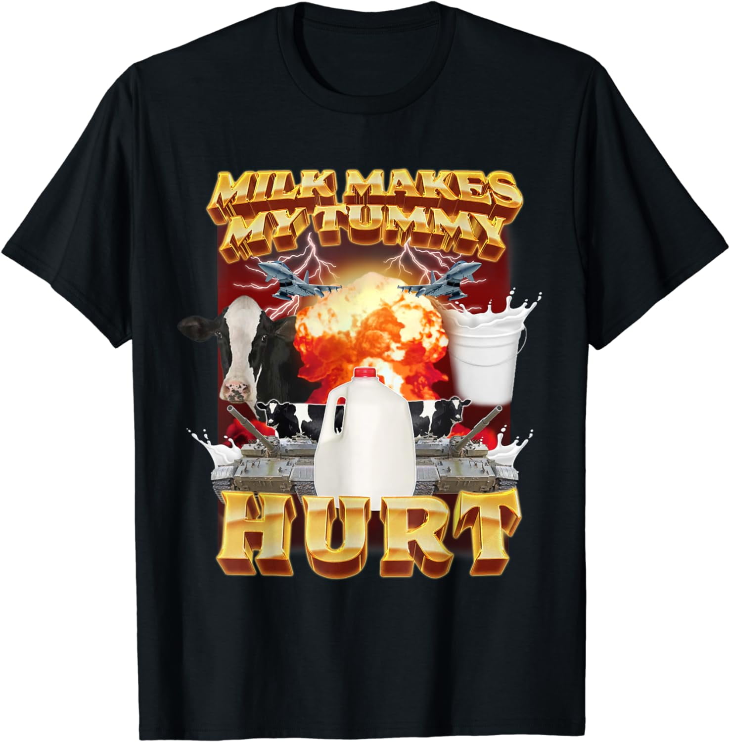 Milk Makes My Tummy Hurt Funny Meme For Men Women T-Shirt - Walmart.com