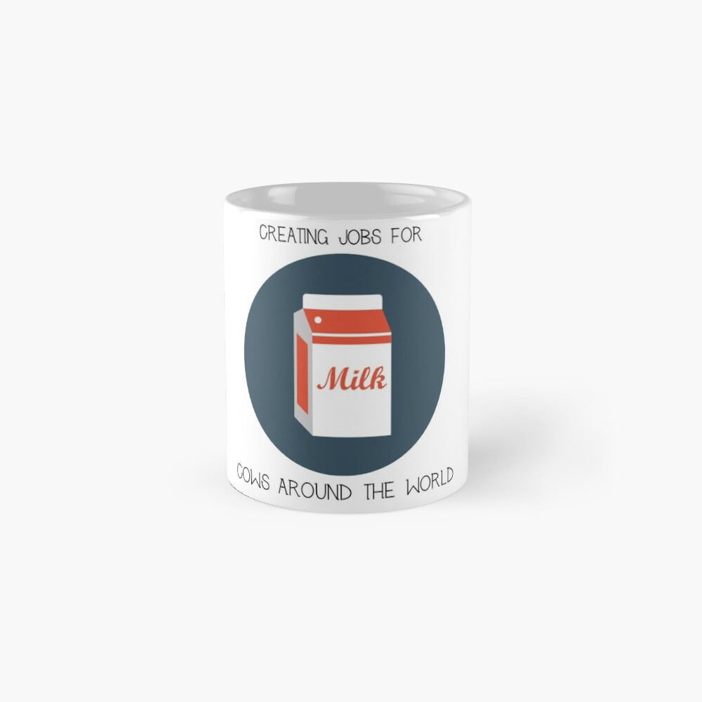 Milk, cows, job force. Classic Mug - Walmart.com