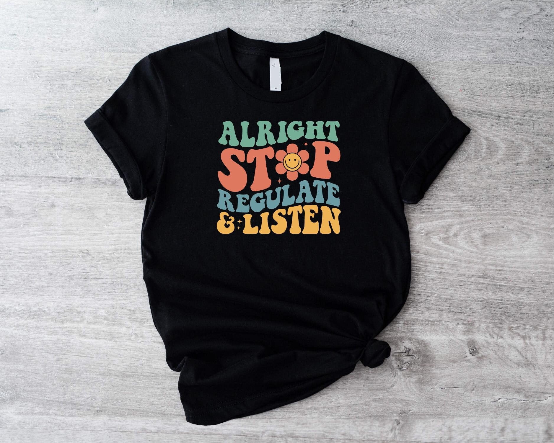 MilkCho Alright Stop Regulate And Listen T-shirt, School Psychologist ...