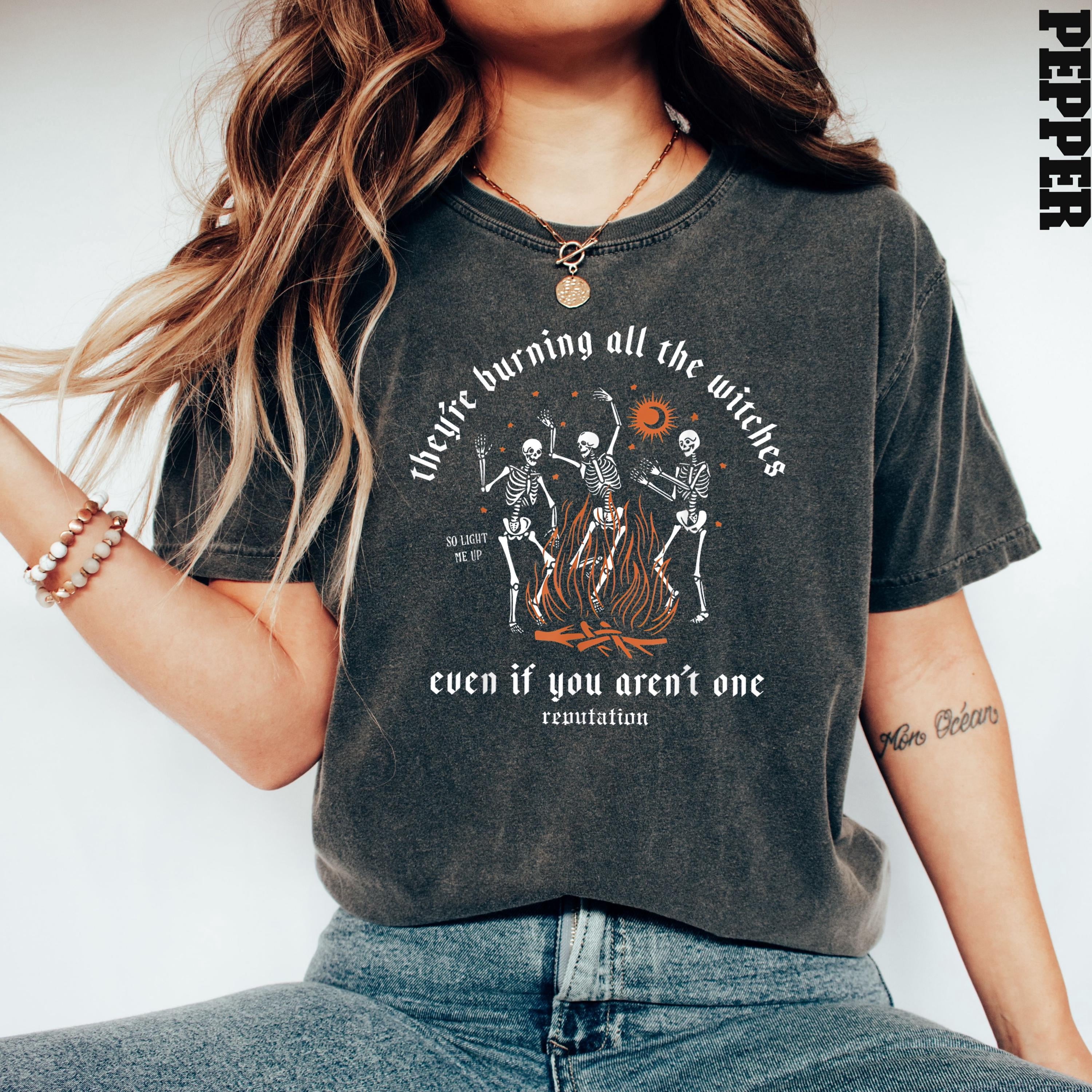 MilkCho Comfort Colors® They're Burning All The Witches Even If You ...