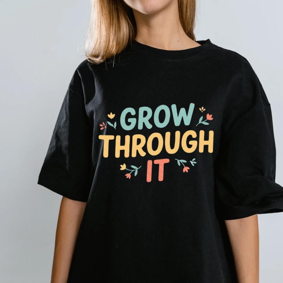 MilkCho Grow Through It T-Shirt | Viral Quote T-Shirt Design | Kindness ...