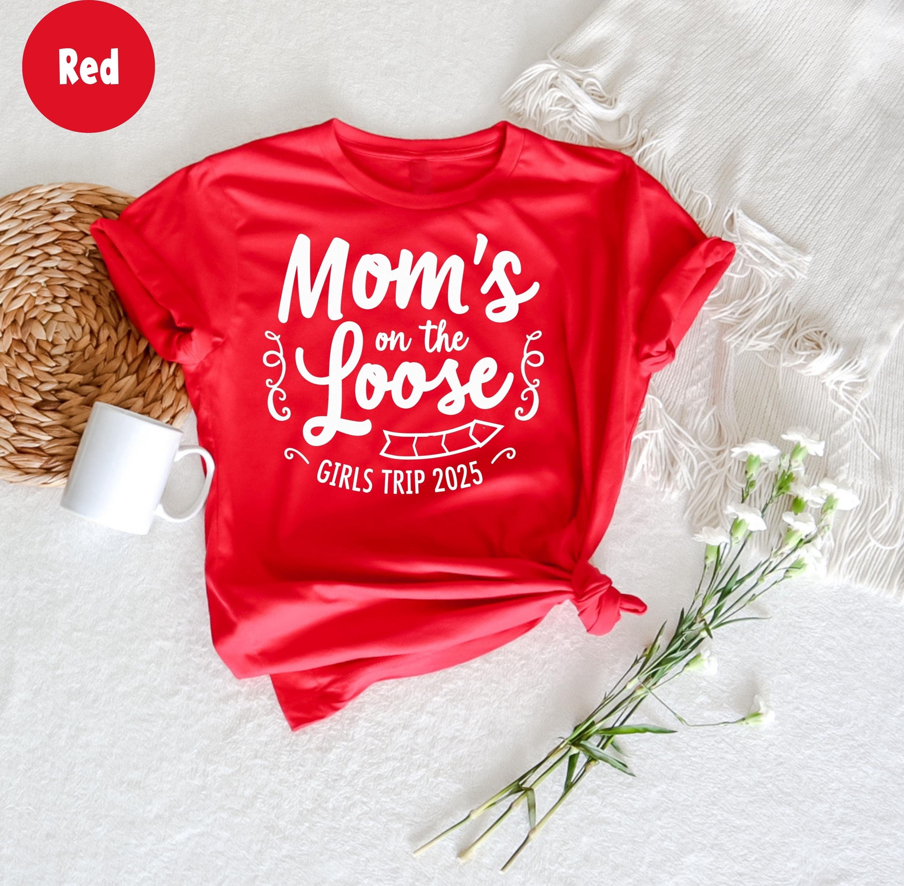 MilkCho Mom's On The Loose Girl's Weekend 2026 Shirt, Family Getaway ...