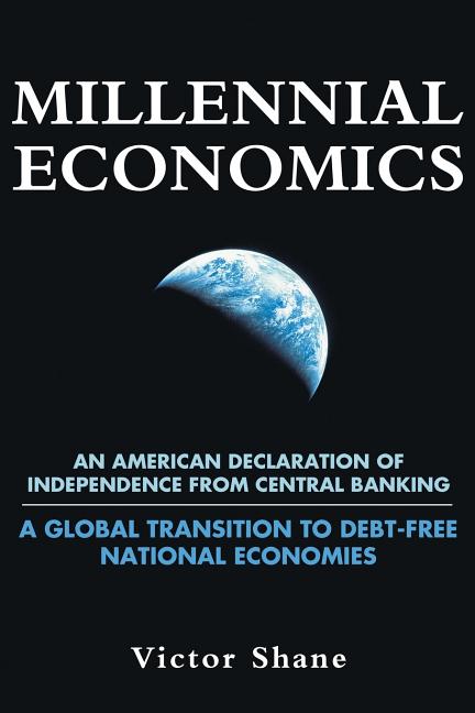 Millennial Economics : An American Declaration of Independence from ...