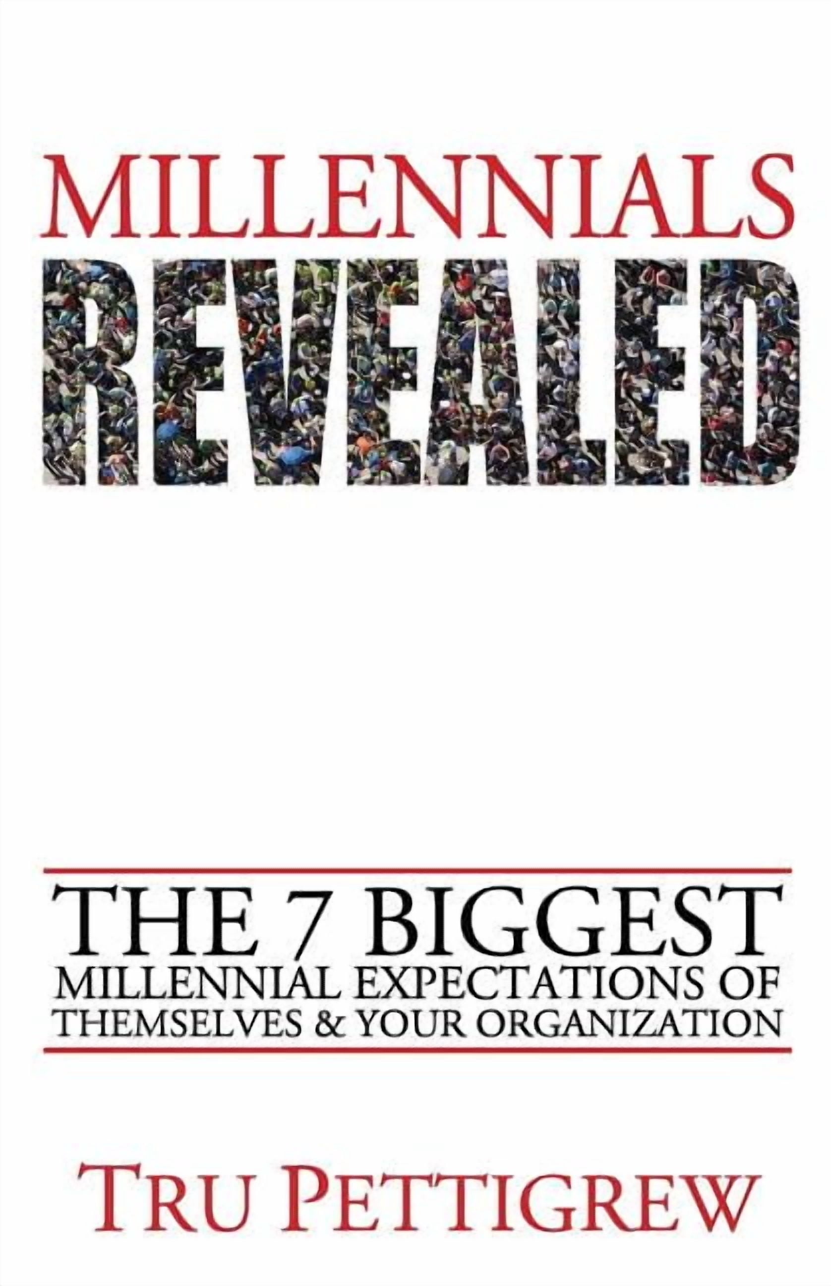 Millennials Revealed: The 7 Biggest Millennial Expectations of ...