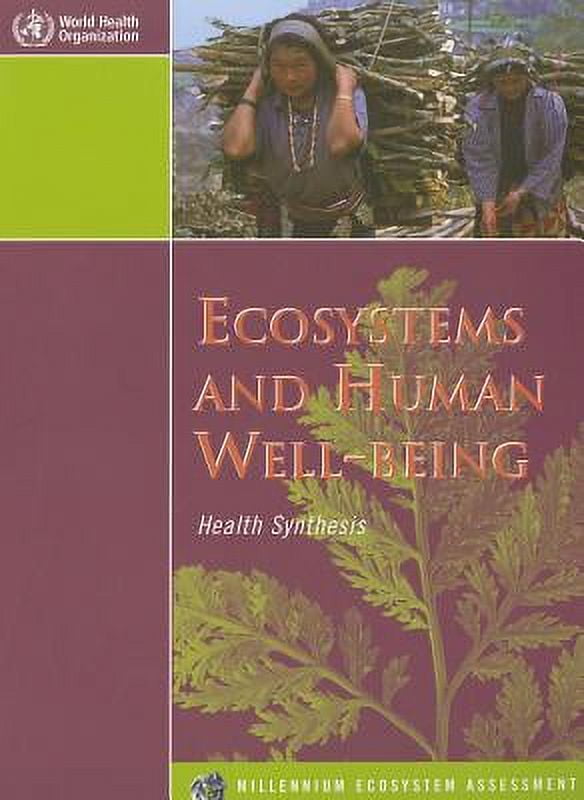 Millennium Ecosystem Assessment: Ecosystems and Human Well-Being ...