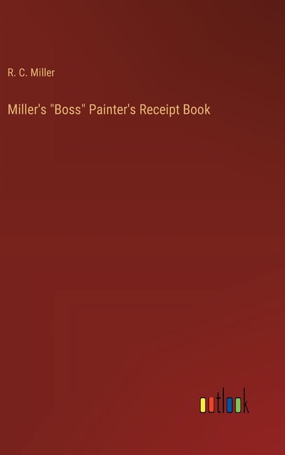 Miller's "Boss" Painter's Receipt Book (Hardcover) - Walmart.com