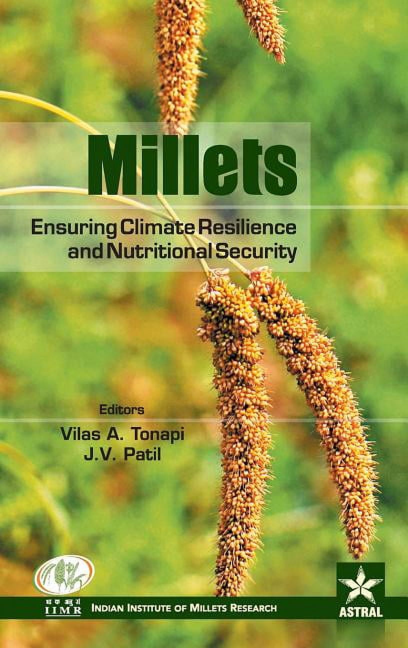Millets: Ensuring Climate Resilience and Nutritional Security ...