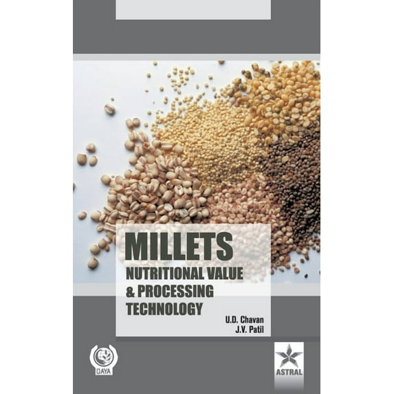 Millets Nutritional Value and Processing Technology, (Hardcover ...
