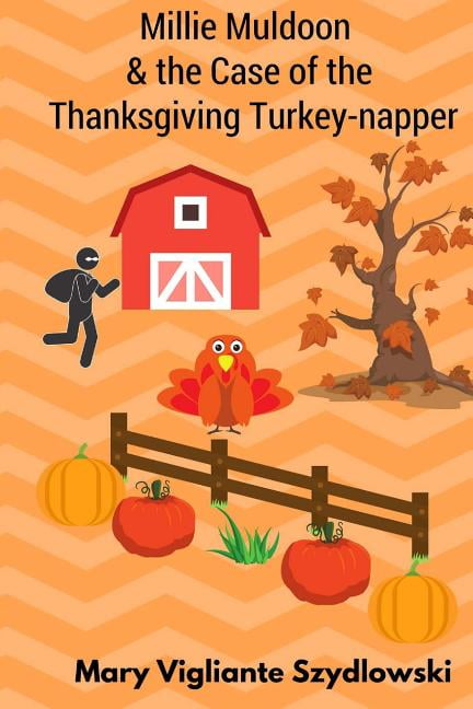 Millie Muldoon Mysteries: Millie Muldoon & the Case of the Thanksgiving ...