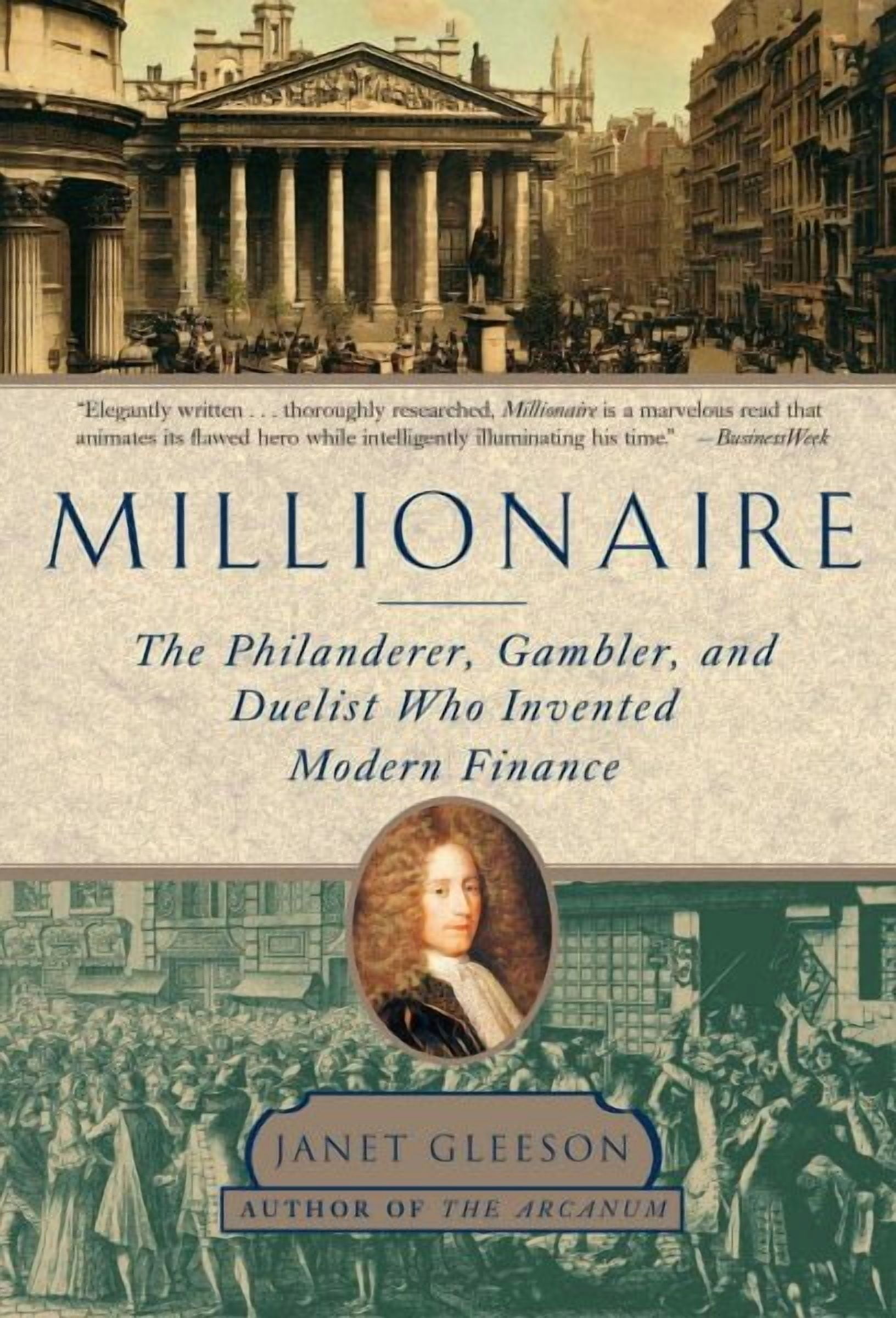 Millionaire: The Philanderer, Gambler, and Duelist Who Invented Modern ...