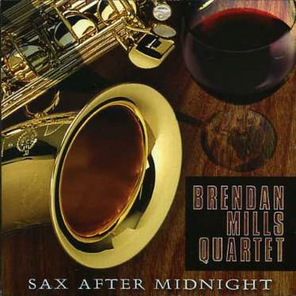 Mills Brendan - Sax After Midnight - Music & Performance - CD - Walmart.com