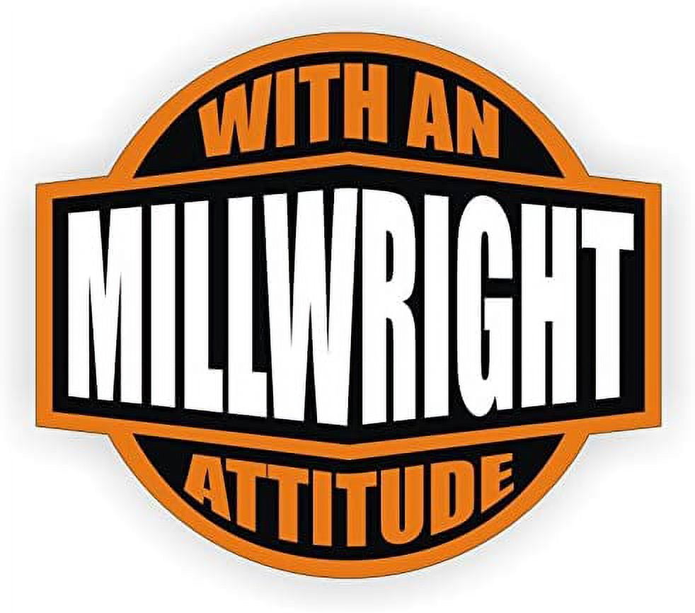 Millwright With An Attitude Hard Hat Sticker / Helmet Decal Label Lunch ...
