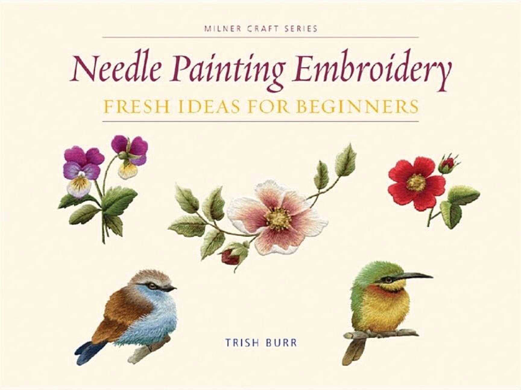 Milner Craft (Paperback) Needle Painting Embroidery: Fresh Ideas for ...