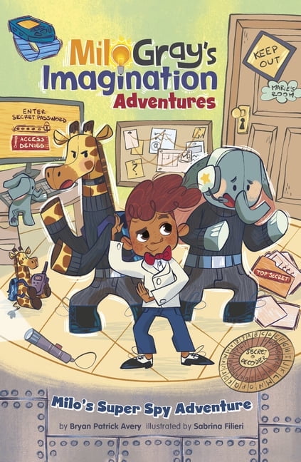Milo Gray's Imagination Adventures Milo's Super Spy Adventure ...