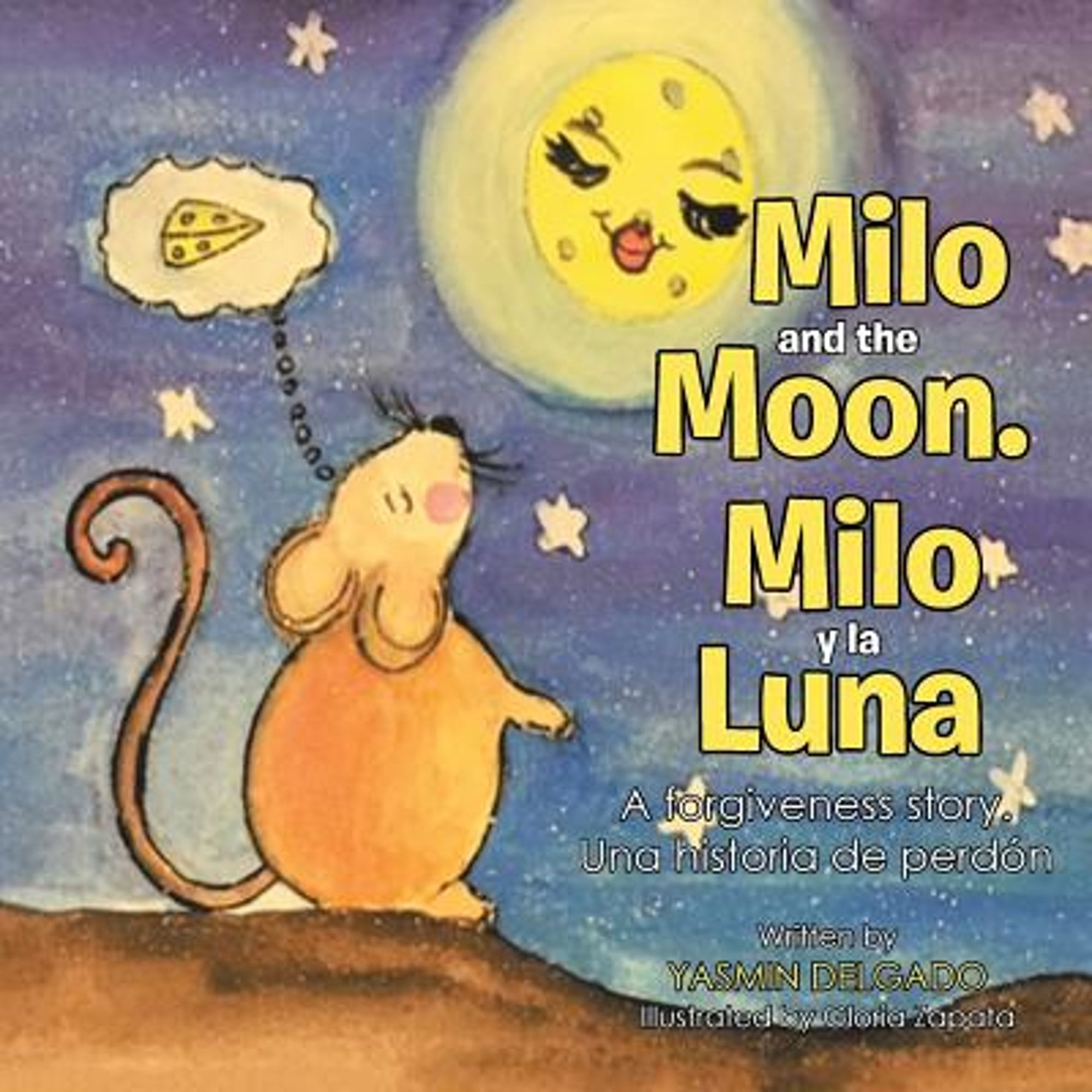 Milo and the Moon. Milo y la Luna: A forgiveness story. Una historia de ...