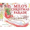Milo's Christmas Parade, (Hardcover) - Walmart.com
