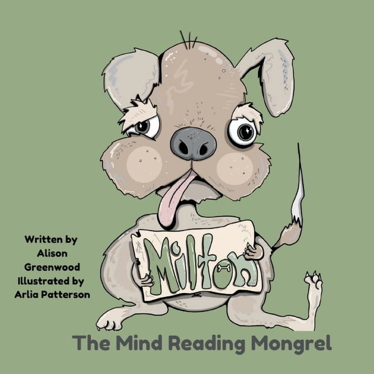 Milton The Mind-Reading Mongrel: The Exciting Adventures of Milton, A ...