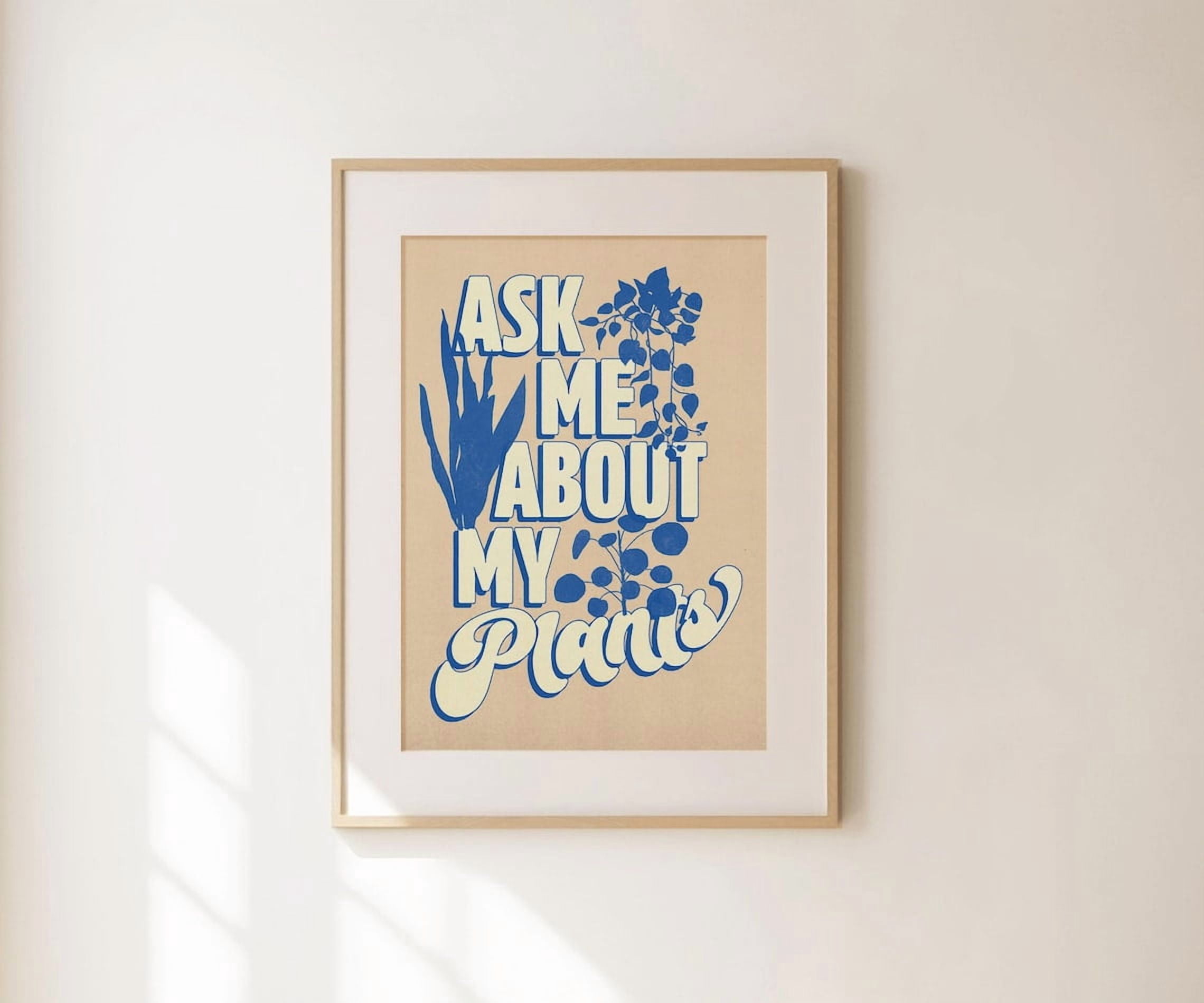 Miluva Ask Me About My Plants Art - Plant Mom Poster - Green Thumb Gift ...
