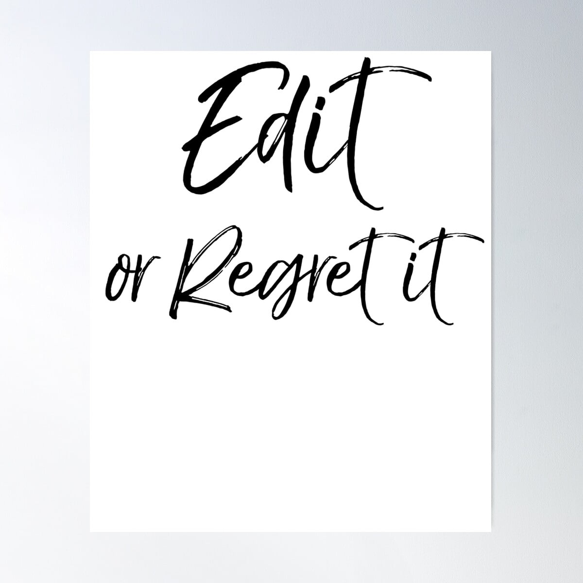 Miluva Edit Or Regret It English Literature Teacher Quote Poster Wall ...