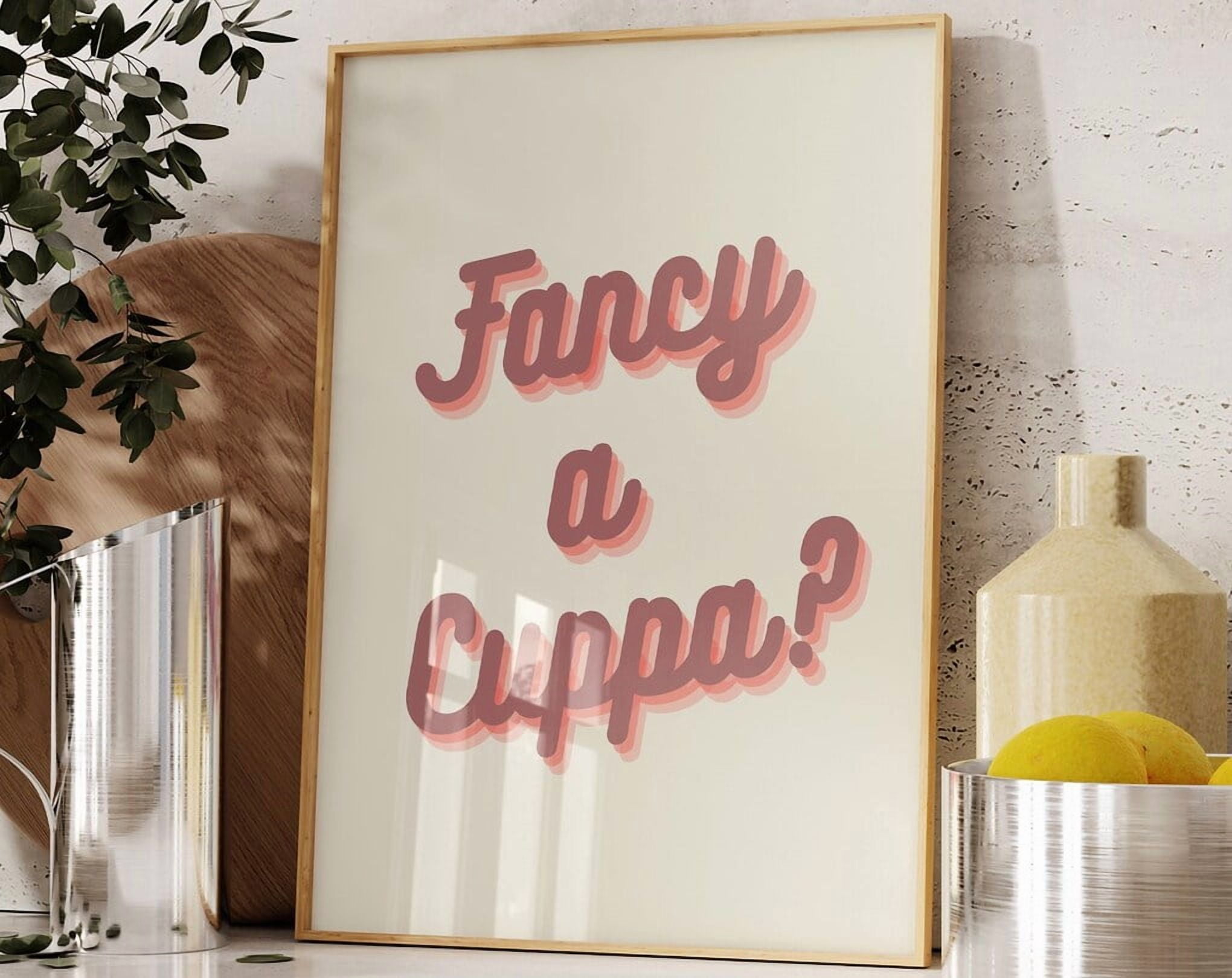 Miluva Fancy A Cuppa Print, Kitchen Decor, Kitchen Quote Print, Saying ...