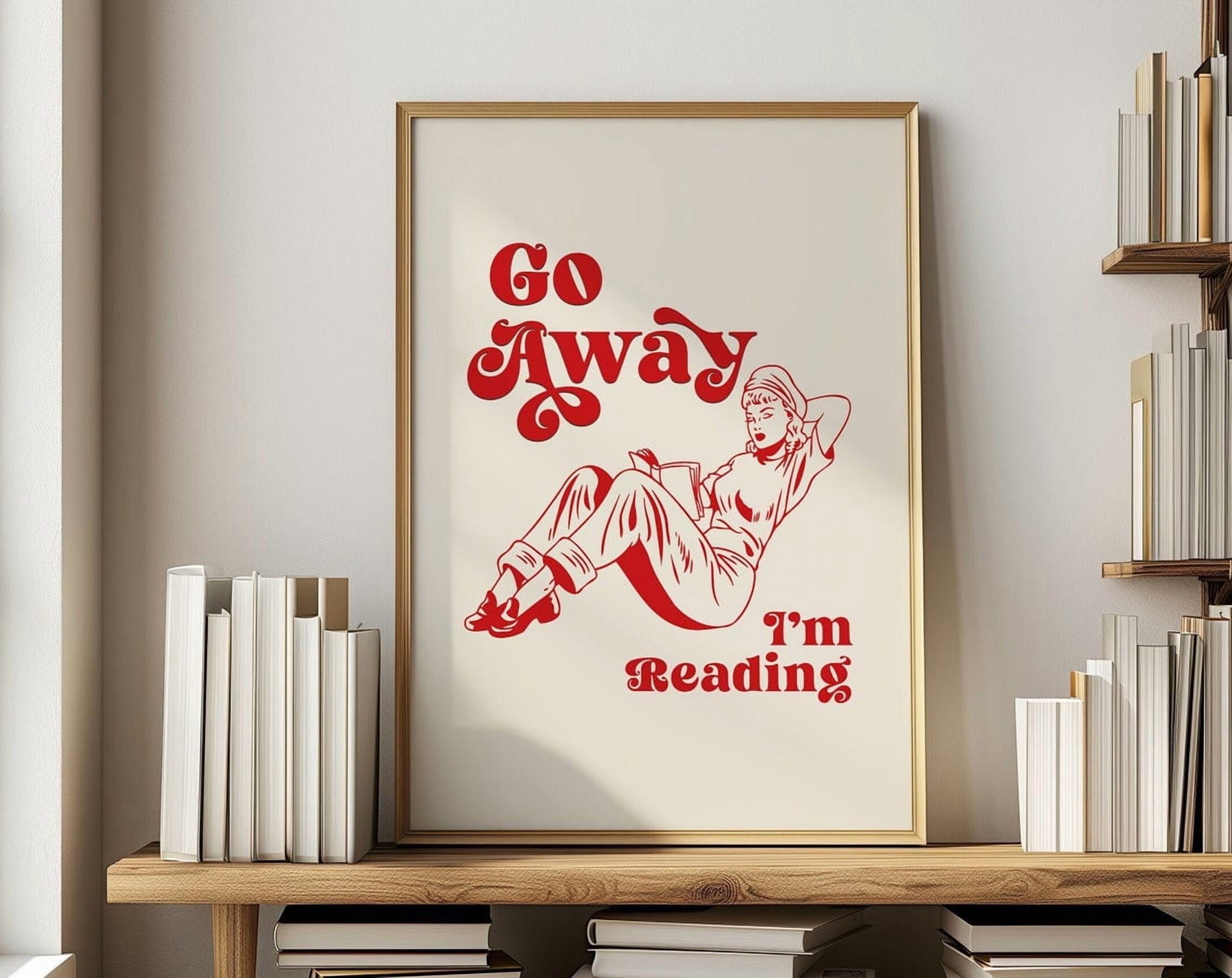 Miluva Go Away I'M Reading Poster, Bookshelf Decor, Printable Wall Art ...