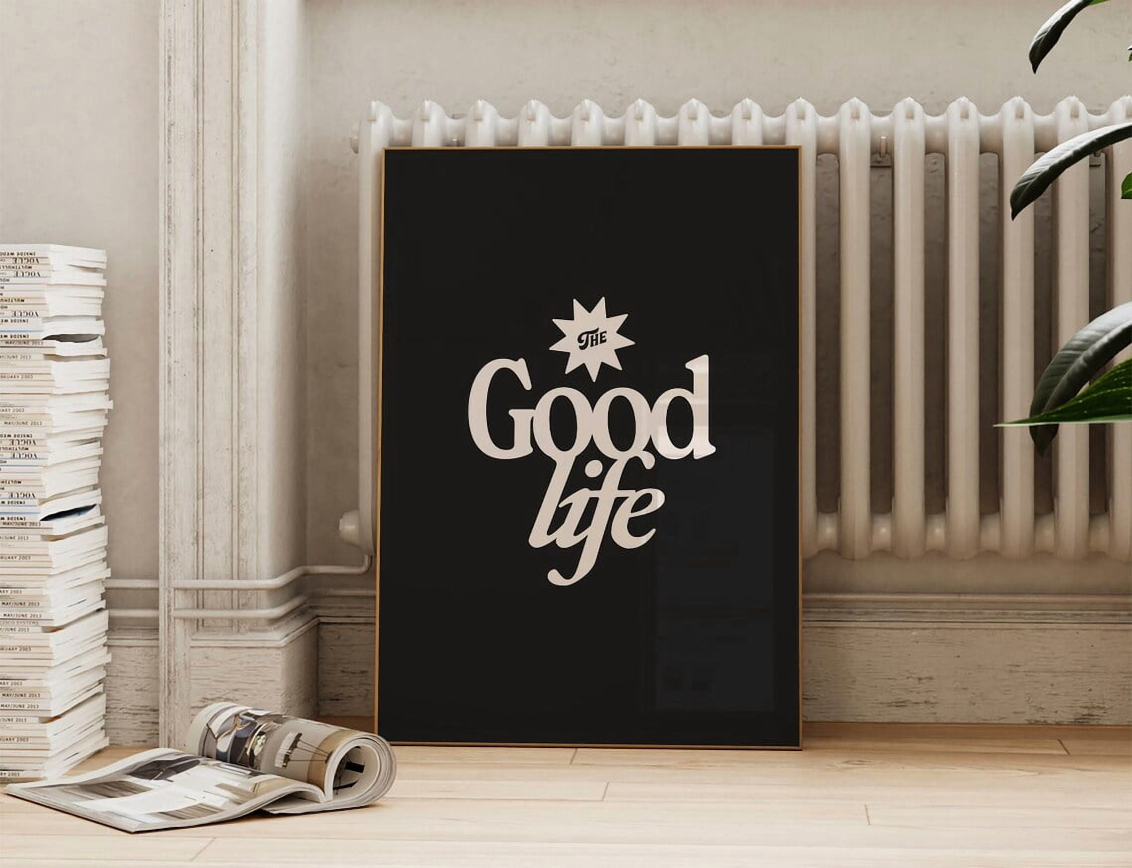 Miluva The Good Life Print Monochrome Wall Art Retro Typography Poster ...