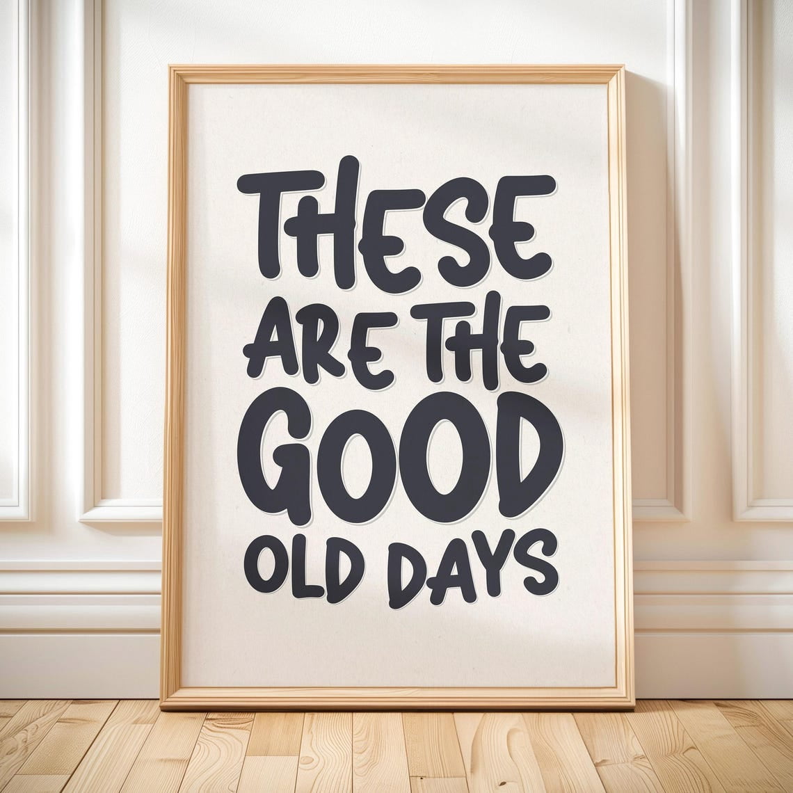 Miluva These Are The Good Old Days Poster Trendy Typography Print Dorm ...
