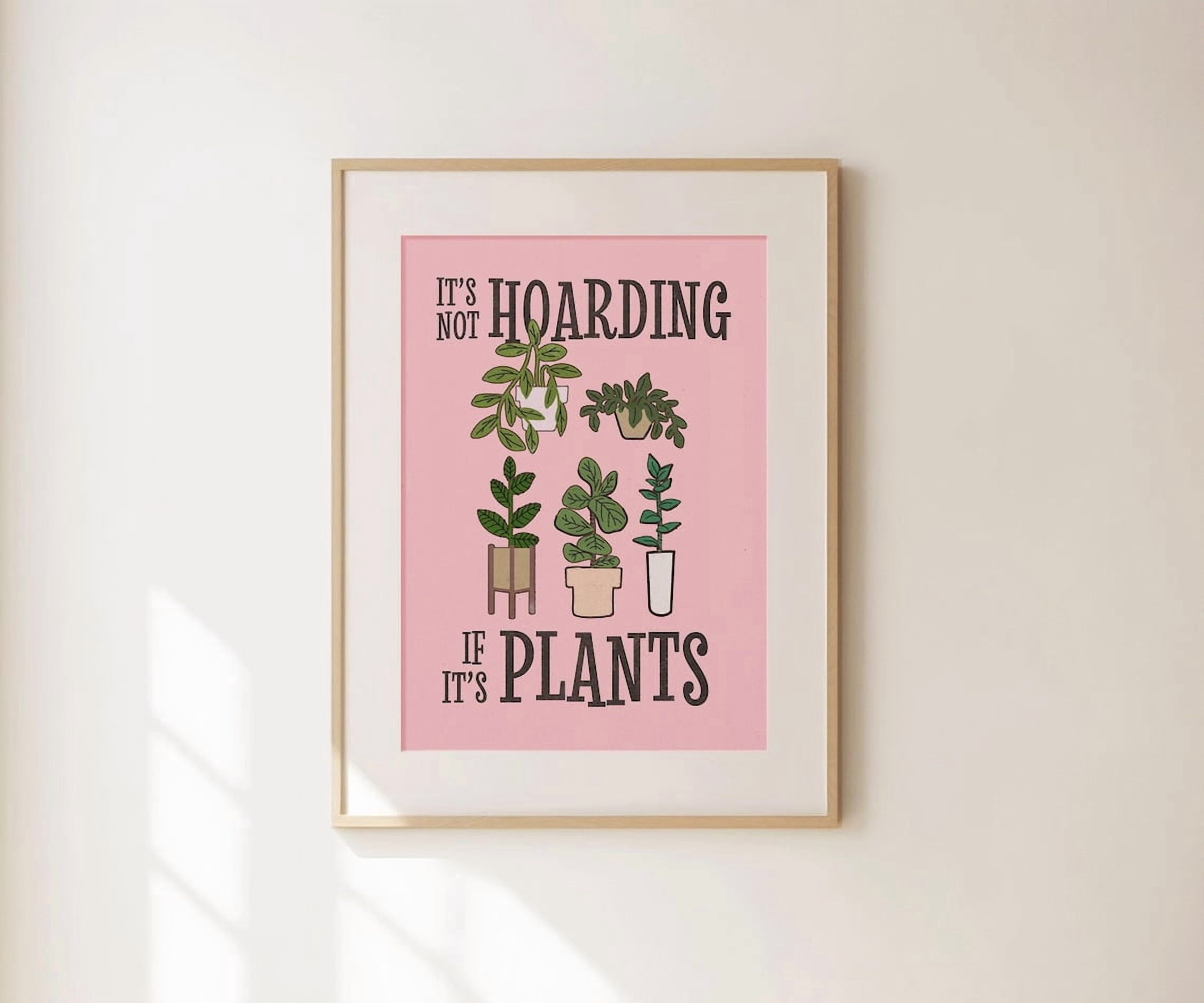 Miluva It'S Not Hoarding If It'S Plants Art - Plant Mom Poster - Green ...