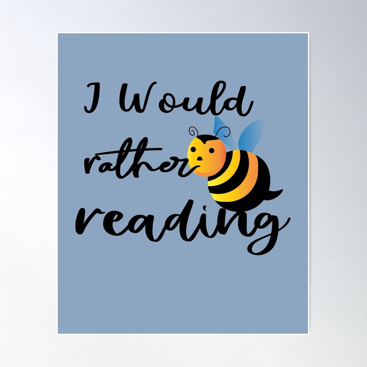 Miluva I Would Rather Bee Reading Book Lovers Poster Wall Art, Modern ...