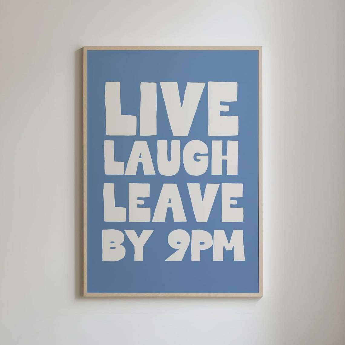 Miluva Live Laugh Leave By 9 Pm Poster, Cute Home Quote Art, Trendy ...