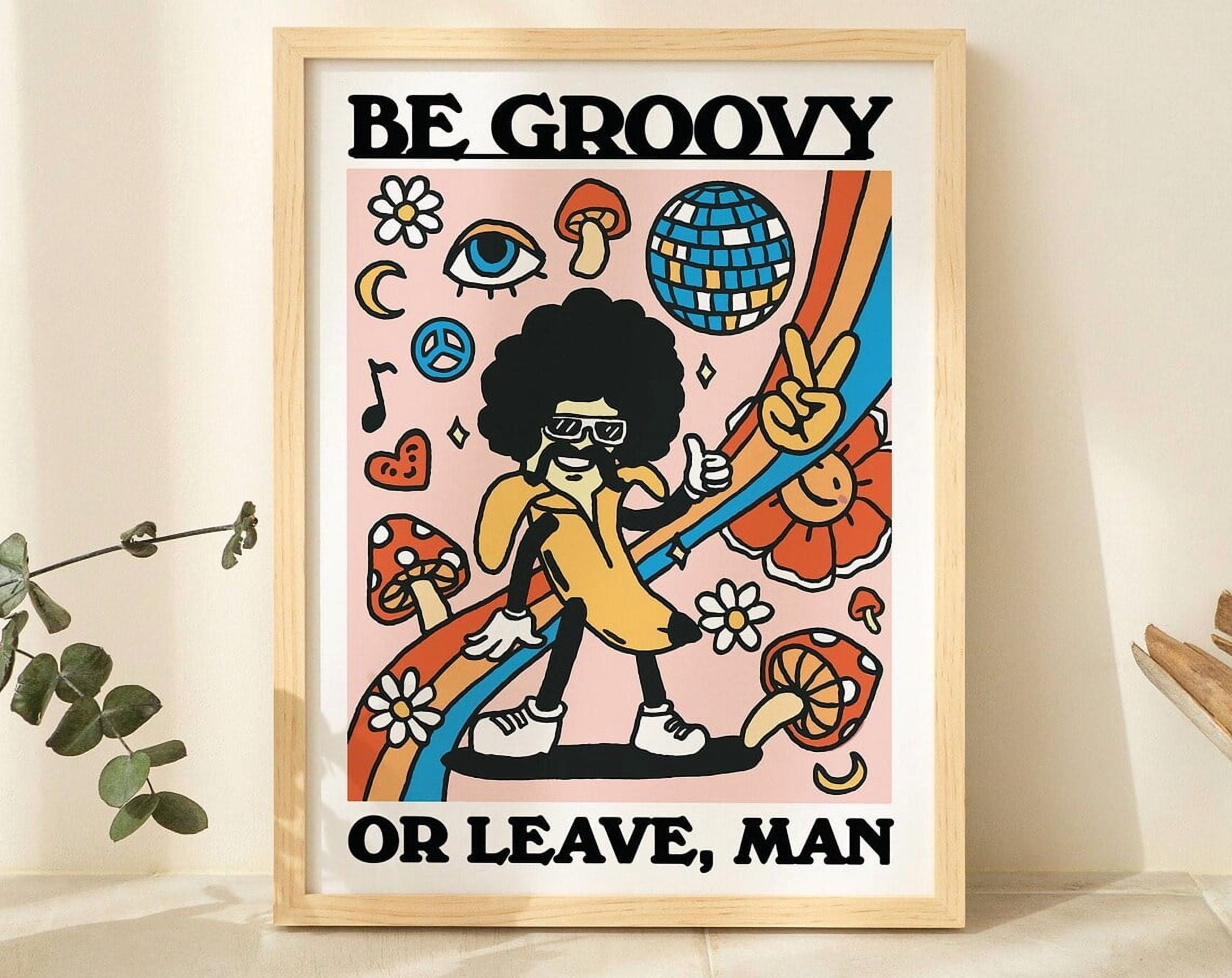 Miluva Retro 80S Print, Be Groovy Or Leave Poster, Retro Wall Decor ...