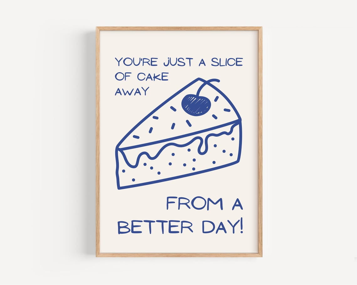 Miluva Slice Of Cake Wall Art - Motivational Printable Kitchen Decor ...