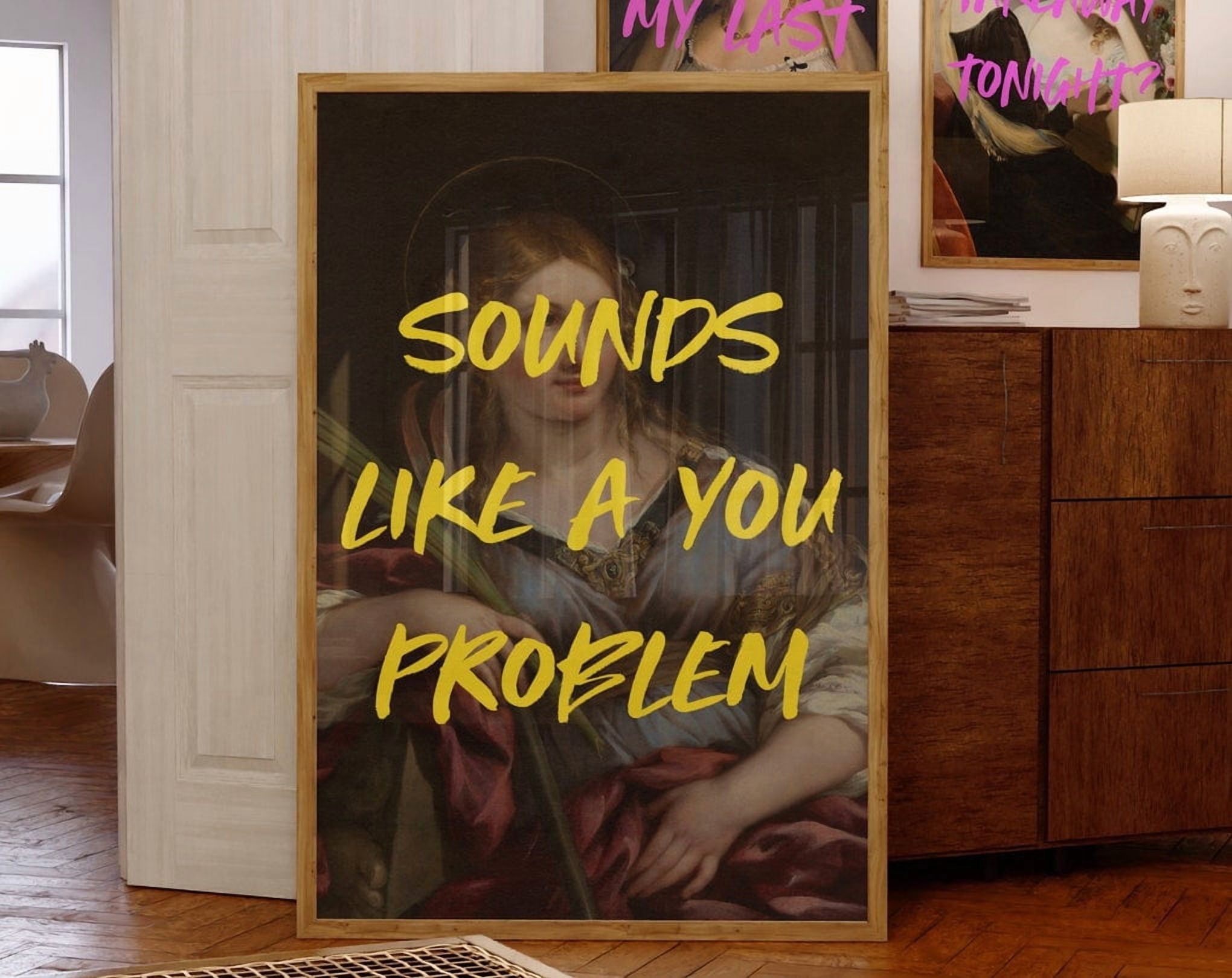 Miluva Sounds Like A You Problem Print Altered Artwork Classic Art ...