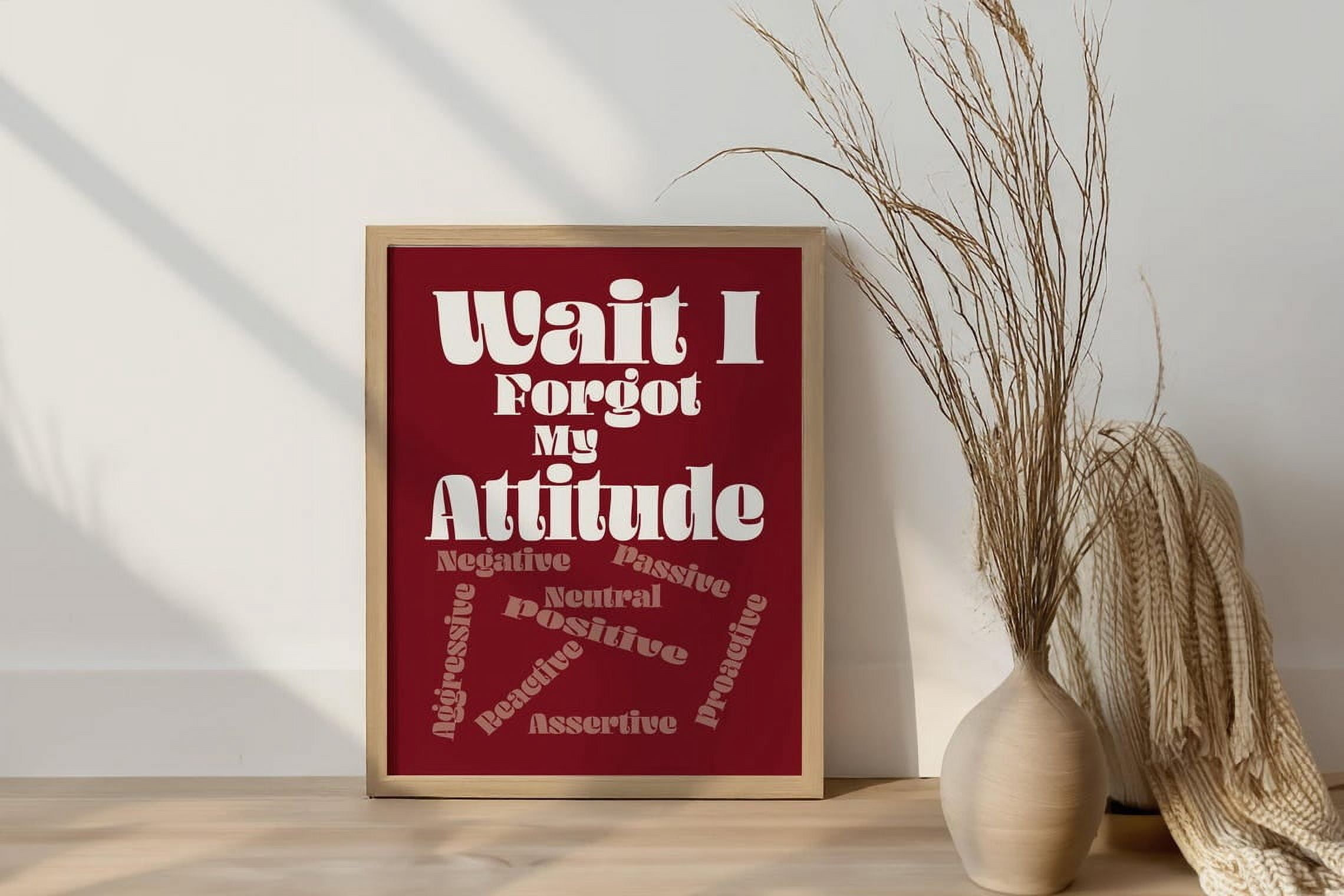Miluva Wait I Forgot My Attitude Art Print Poster, Trendy Retro Mind ...