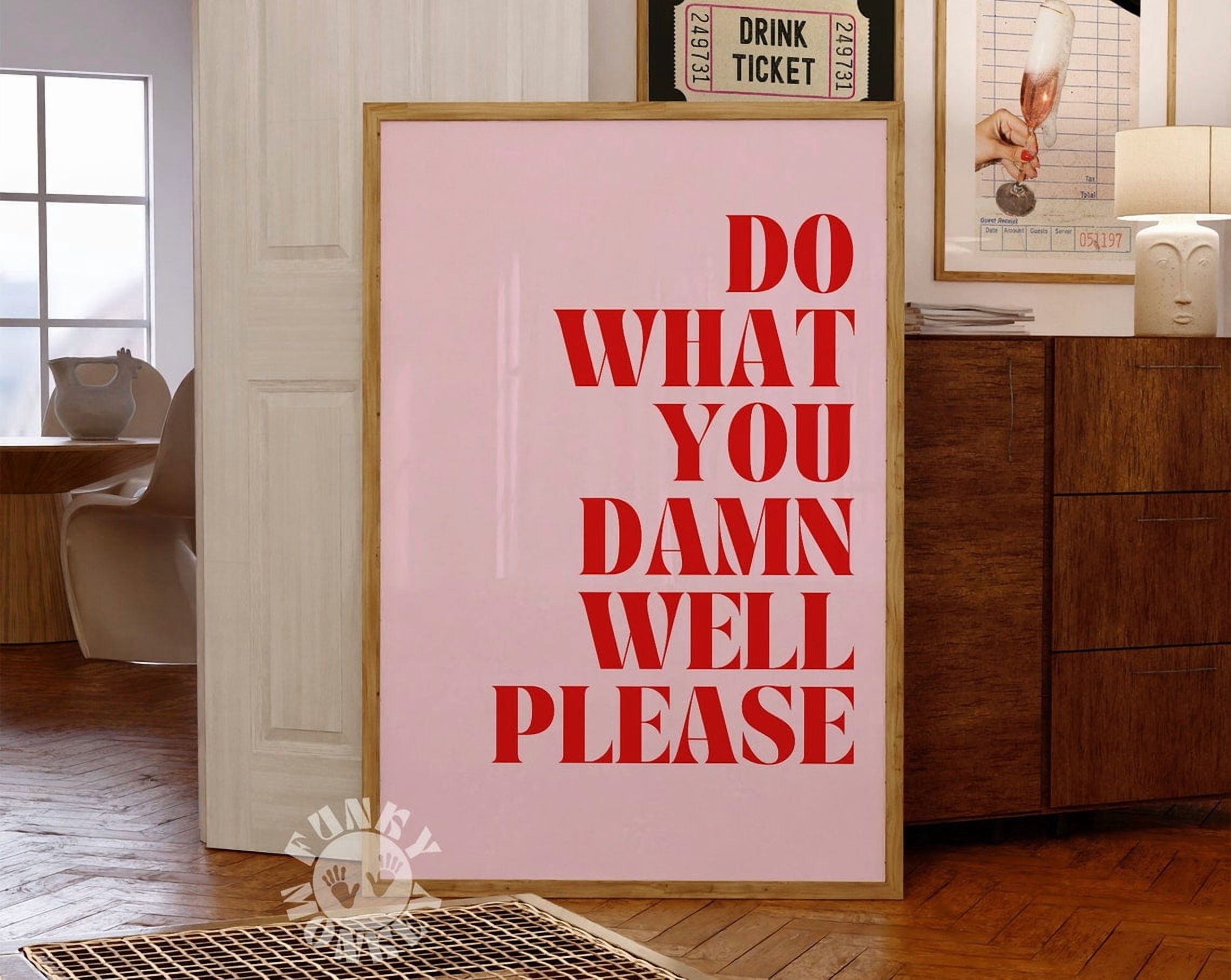 Miluva Do What You Damn Well Please Typography Print, Trendy Wall Art ...
