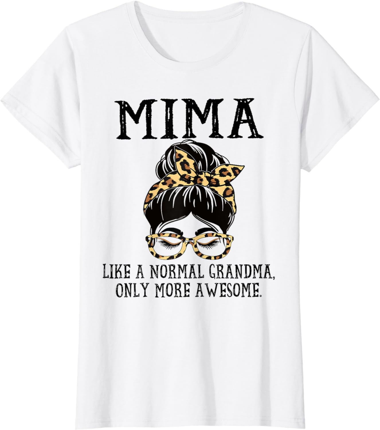 Mima Like a Normal Grandma Only More Awesome Mothers Day T-Shirt ...