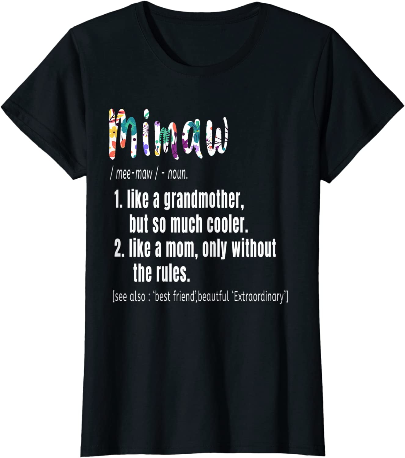 Mimaw Definition Mother's Day Birthday gift Grandmother O-Neck T-Shirt ...