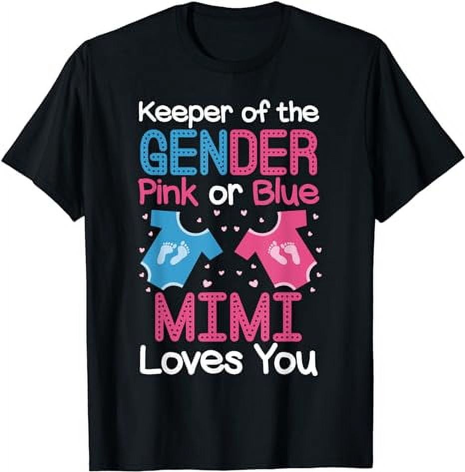 Mimi Loves You Keeper Of The Gender Pink or Blue Family T-Shirt ...