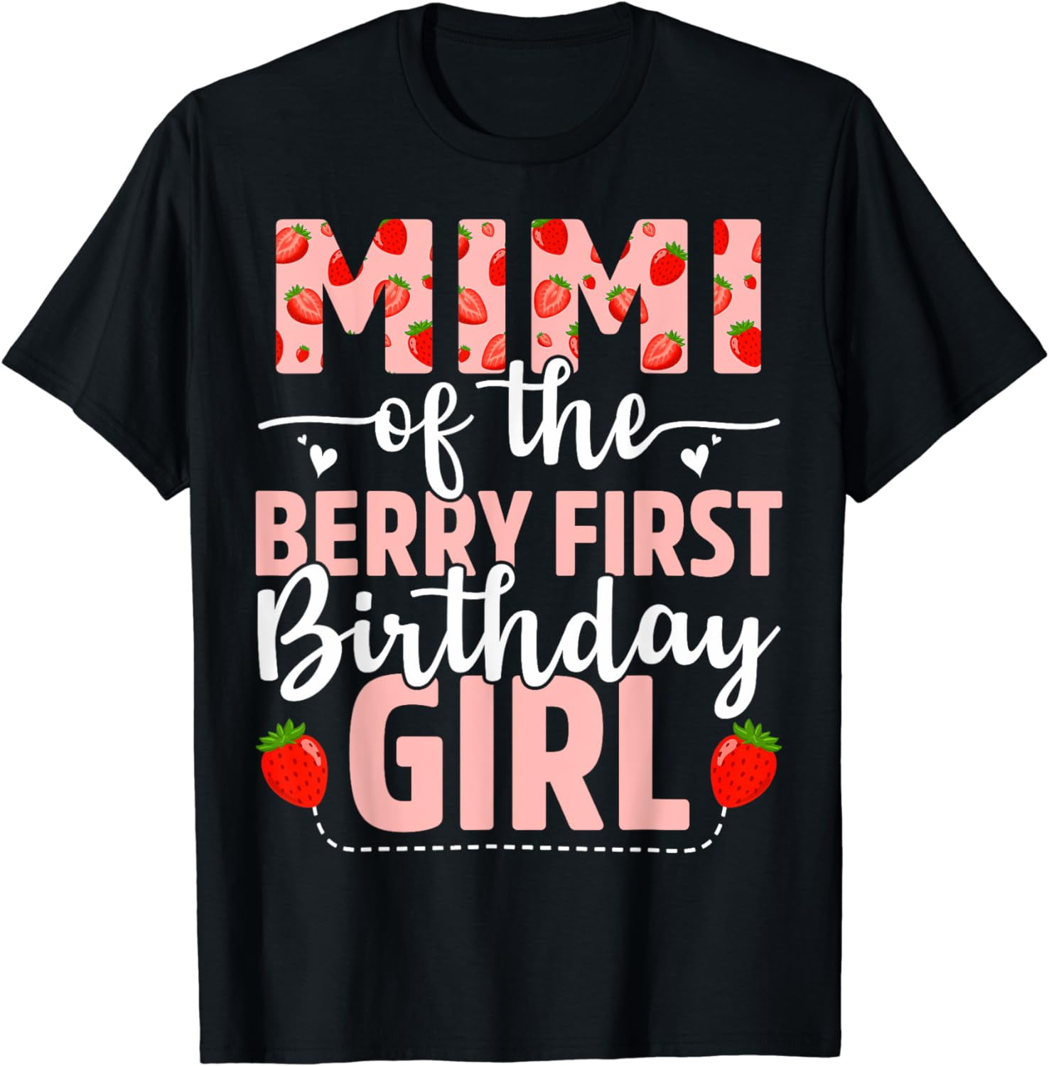Mimi Of The Berry First Birthday Girl Sweet Strawberry T-Shirt ...