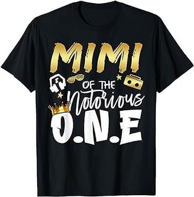 Mimi Of The Notorious One Old School 1st Hip Hop Birthday T-Shirt ...