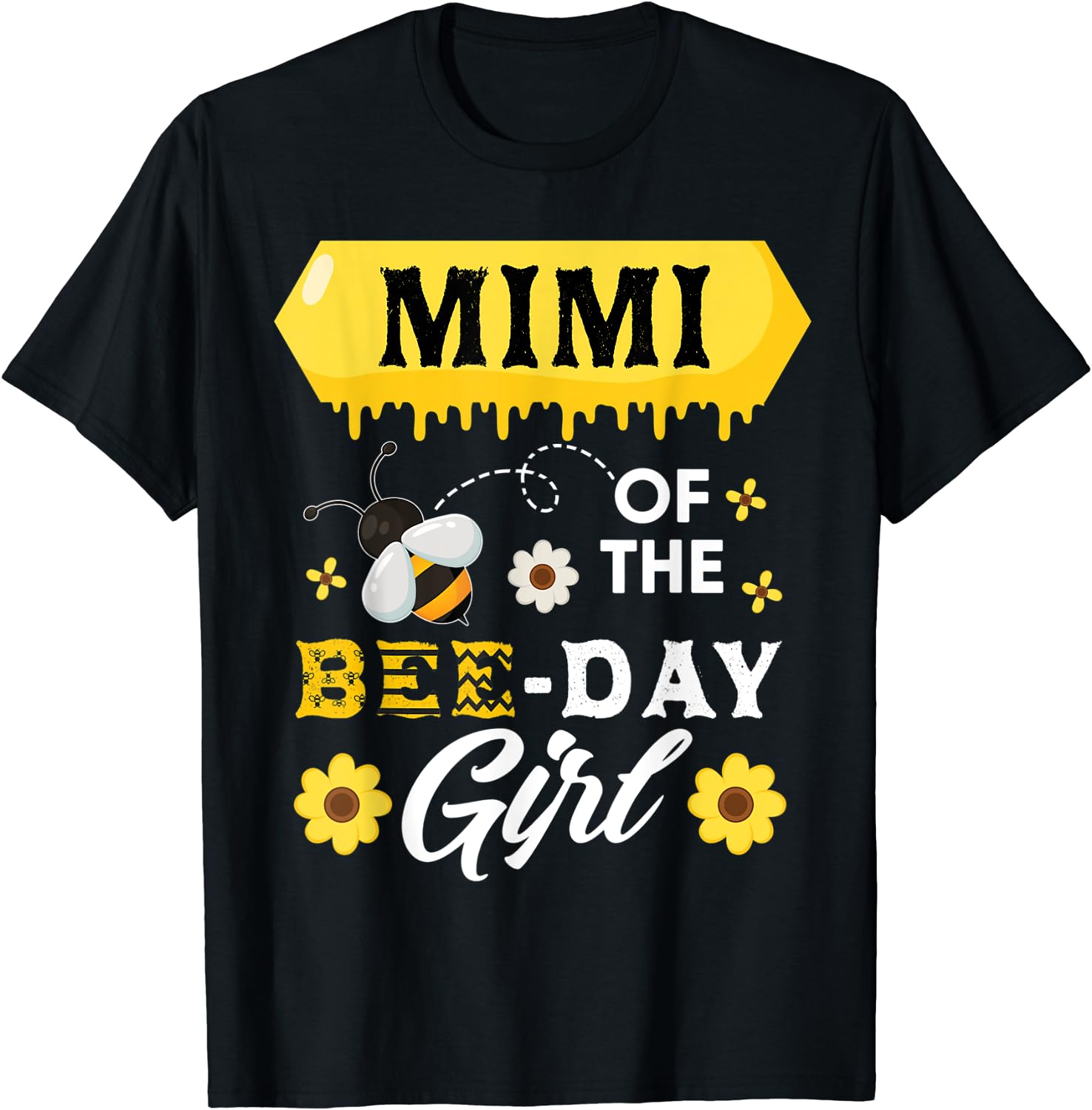 Mimi of The Bee Birthday Girl Family Matching Hive Honey T-Shirt ...