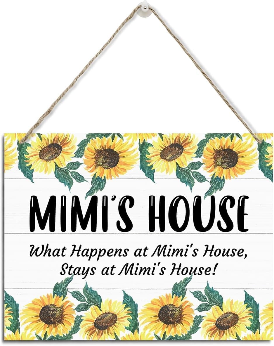 Mimi's House Hanging Wood Plaque Sign, What Happened at Mimi's House ...
