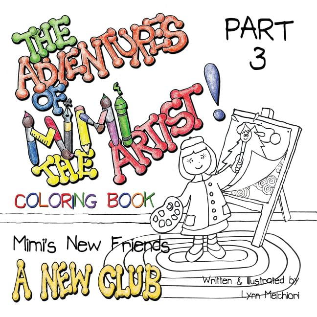 Mimi's New Friends: The Adventures of Mimi the Artist : Part 3 - A New ...